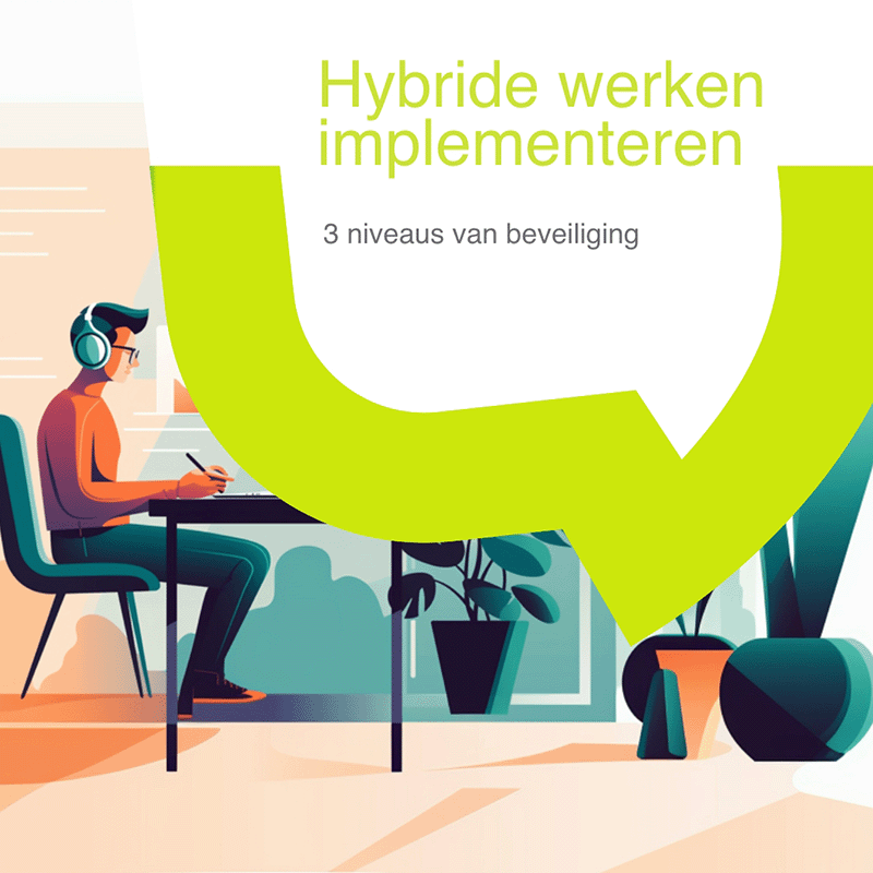 Hybride werken implementeren: 3 niveaus van beveiliging - Voclarion